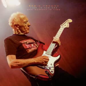 ROBIN TROWER ANNOUNCES NEW LIVE ALBUM ‘ONE MOMENT IN TIME: LIVE IN THE ...